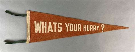 Antique Whats Your Hurry Felt Pennant Matthew Bullock Auctioneers