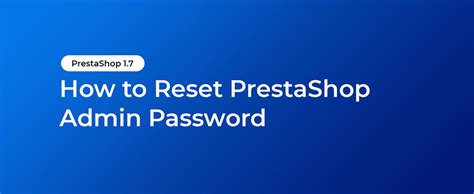 How To Reset Prestashop Admin Password Alakmalak Technologies Blog Mastering The Digital