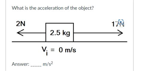 Solved What Is The Acceleration Of The Object Chegg