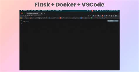 Flask Docker Vscode How To Simplify Debugging And Improve Your