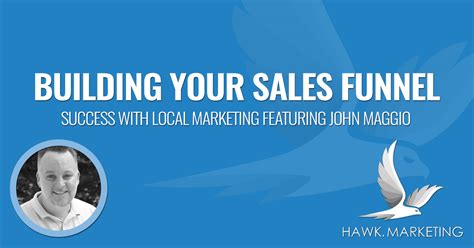 Building Your Sales Funnel Hawk Marketing