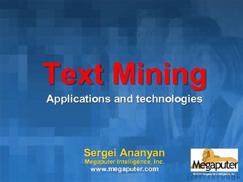 Text Mining Applications And Technologies Sergei Ananyan Megaputer