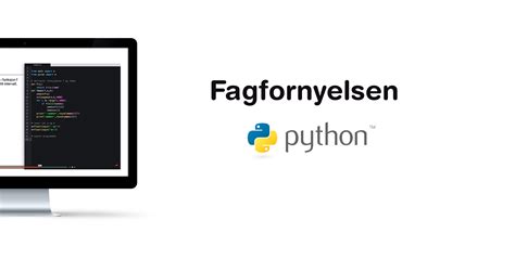 Flipclass Lesbar Kode Ved Bruk Av Python I Fagfornyelsen Er Overordnet