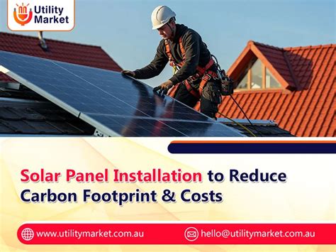 Solar Panel Installation To Reduce Carbon Footprint And Costs Utility