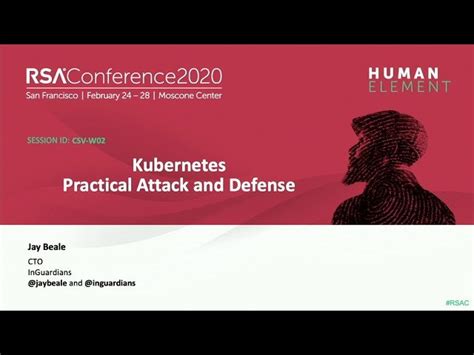 rsa conference talk kubernetes practical attack and defense from rsa