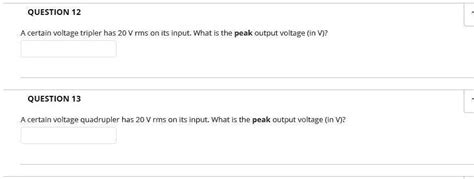 SOLVED A Certain Voltage Tripler Has 20 V Rms On Its Input What Is