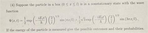 solved 4 suppose the particle in a box 0≤x≤l is in a