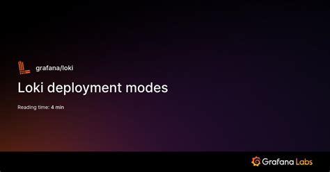 loki deployment modes grafana loki documentation