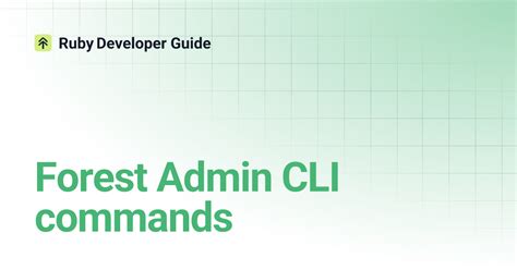 Forest Admin Cli Commands Ruby Developer Guide