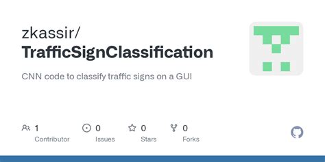 Github Zkassir Trafficsignclassification Cnn Code To Classify Traffic Signs On A Gui