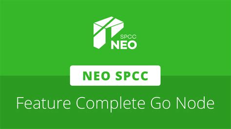 neo spcc release feature complete version of its neo2 go node