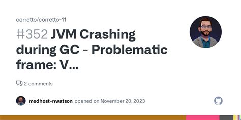 Jvm Crashing During Gc Problematic Frame V Libjvm So X Ffedc G Parcopyclosure Do Oop