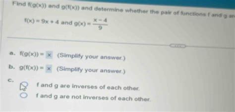 Solved Find F G X And G F X And Determine Whether The Pair Of