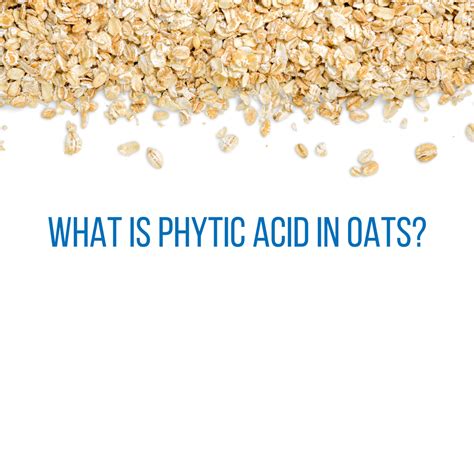What Is Phytic Acid In Oats Gf Oats Australia