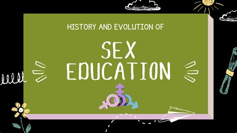 history and evolution of sex education