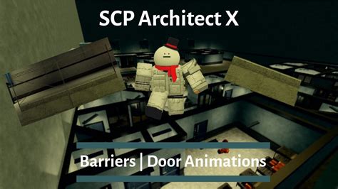 Scp Architect X Barrier Animations Update Youtube
