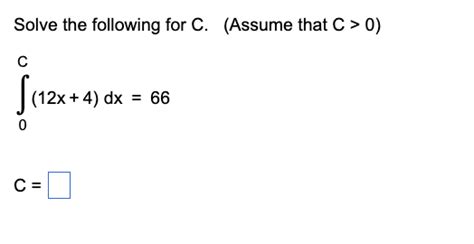 Solved Solve The Following For C Assume That C Chegg