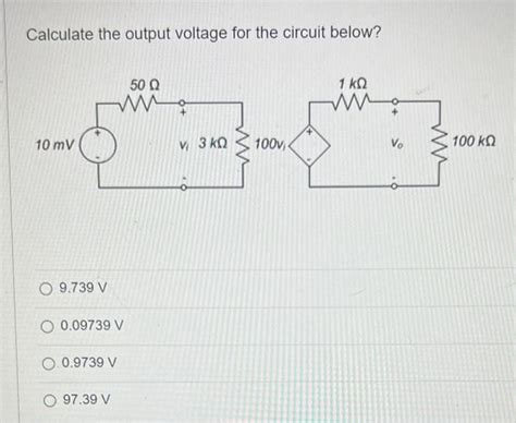 Solved Calculate The Output Voltage For The Circuit Below Chegg