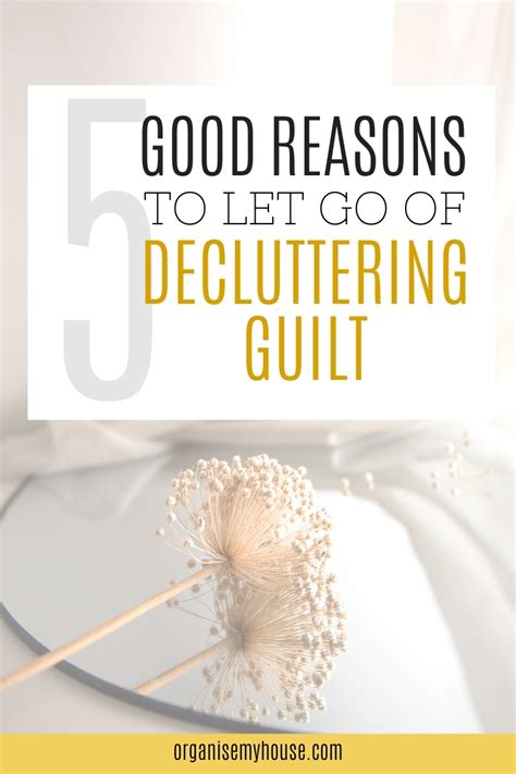 It S Time To Let That Decluttering Guilt Go Here Are Reasons Why