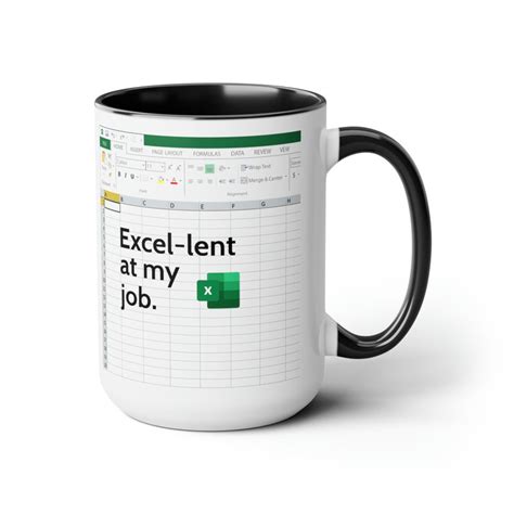Excel Lent At My Job Coffee Mug Spreadsheets Coffee Mug Excellent Funny Coffee Mug Gift For
