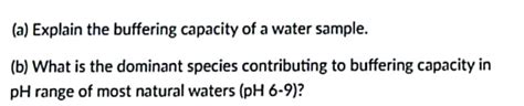 Solved (a) Explain the buffering capacity of a water sample. | Chegg.com