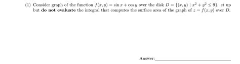 Solved (1) ﻿Consider graph of the function f(x,y)=sinx+cosy | Chegg.com