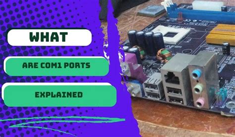 What Is A Com Port Explained 2025 Best Motherboards Guide