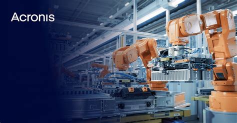 Operational Technology Cyber Resilience Solution Acronis Cyber Protect For Ot