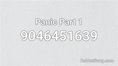 Panic Part 1 Roblox Id Roblox Music Codes