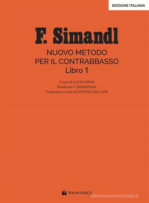 Nuovo Metodo Per Il Contrabbasso Vol 1 Franz Simandl Libro Volontè And Co Didattica Musicale