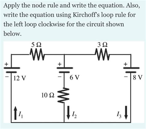 Solved Apply The Node Rule And Write The Equation Also