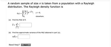 Solved A Random Sample Of Size N Is Taken From A Population With A Rayleigh Distribution The