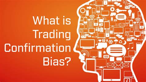 What Is Trading Confirmation Bias