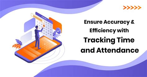 Ensure Accuracy And Efficiency With Tracking Time And Attendance