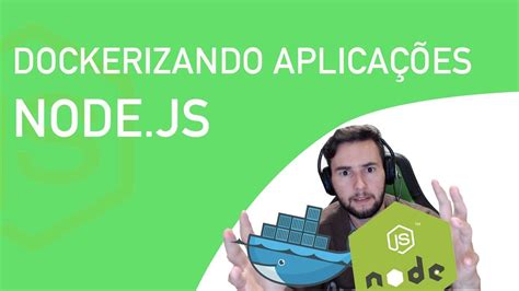 dockerizando aplicações node js 📦🚀 youtube