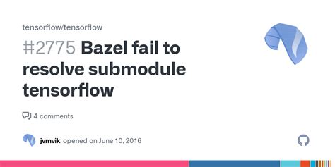 bazel fail to resolve submodule tensorflow · issue 2775 · tensorflow