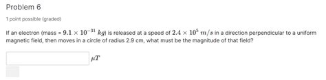 solved problem 6 1 point possible graded if an electron