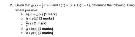 Solved 2 Given That G X 21x 9 And H X X 1 X−1