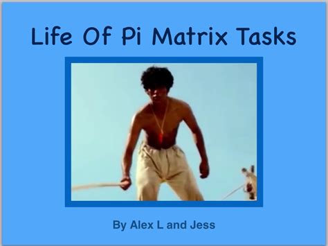 Life Of Pi Matrix Tasks By Alex And Jess Alamb14