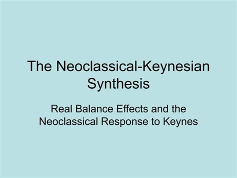 Theneoclassicalkeynesiansynthesisppt Interest Rates Economy