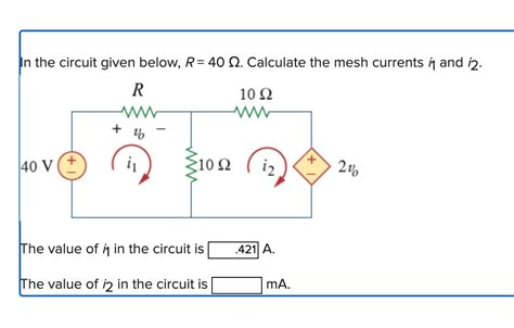 solved in the circuit given below r 40Ω calculate the mesh
