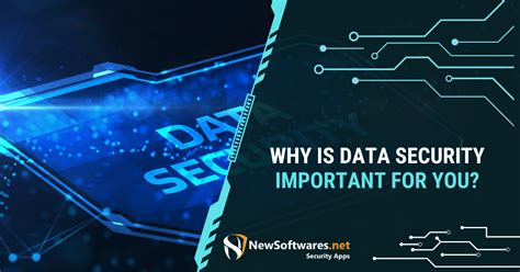 Why Is Data Security Important For You Newsoftwares Net Blog