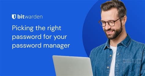 Picking The Right Password For Your Password Manager Bitwarden Blog