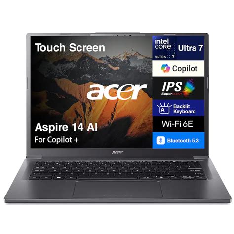 Acer Aspire 14 Ai Laptop 14 Touch Ips Ultra 7 258v Ultra 9 185h