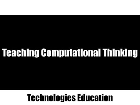 Lecture 6 Teaching Computational Thinking 2016 Ppt