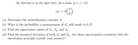 Solved An Electron Is In The Spin State In A Basis 1 4i