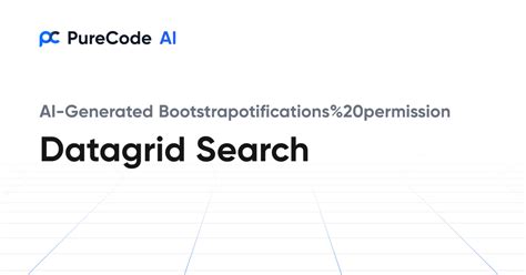 Build Great Bootstrapotifications Permission Datagrid Search Components