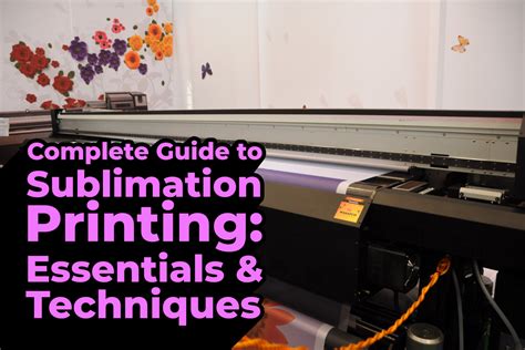 Complete Guide To Sublimation Printing Essentials And Techniques Vs Tees