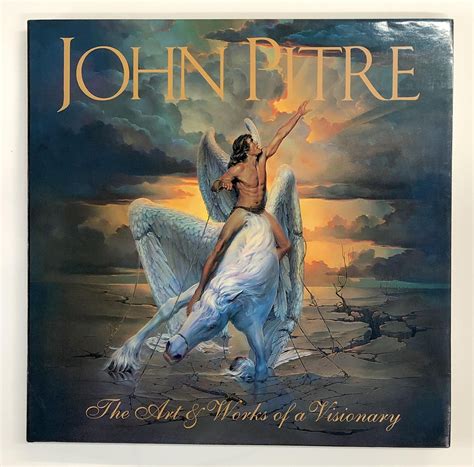 John Pitre The Art And Works Of A Visionary Inscribed By Pitre John