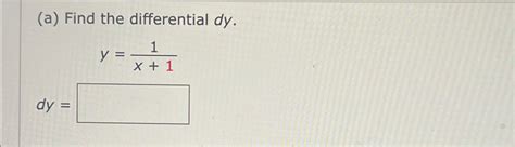 Solved A ﻿find The Differential Dy Y 1x 1dy